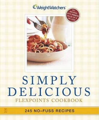 Simply Delicious: 245 No-Fuss Recipes--All 8 POINTS or Less - Paperback ...