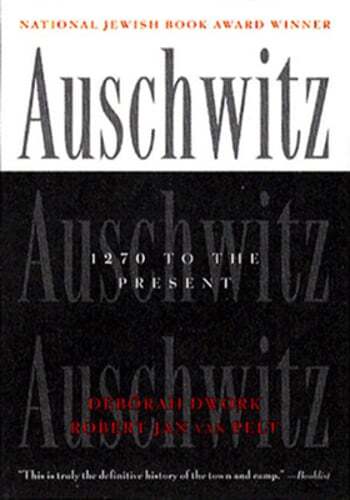 Auschwitz: 1270 to the Present by Deborah Dwork: Used 9780393316841| eBay