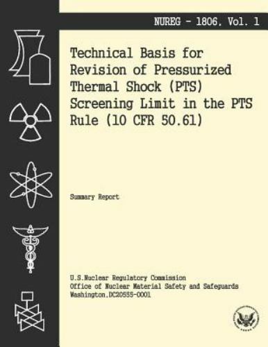 Technical Basis for Revision of the Pressurized Thermal Shock (PTS ...