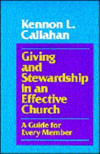 Giving and Stewardship in an Effective Church : A Guide for Every ...