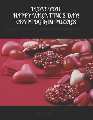 I Love You. Happy Valentine's Day! Cryptogram Puzzles: Thoughtful ...