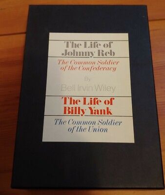 Bell Irvin Wiley THE LIFE OF JOHNNY REB , BILLY YANK Book Club Edition ...