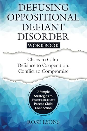Defusing Oppositional Defiant Disorder Workbook: 7 Simple Stra... by ...
