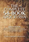 The Complete 54-Book Apocrypha: 2022 Edition With the Deuterocanon ...
