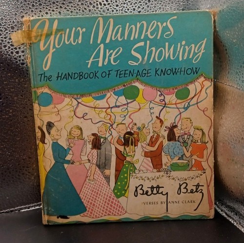 1946 Ed "Your Manners Are Showing" by Betty Betz Teen know-how | eBay