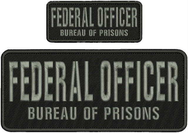 federal officer bureau of prisons emb patch 4x10 &2x5 hook on back gray ...