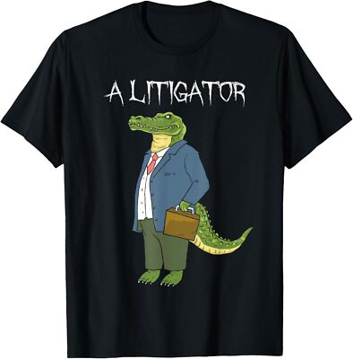 NEW LIMITED Funny A Litigator Alligator Attorney Alitigator T-Shirt | eBay
