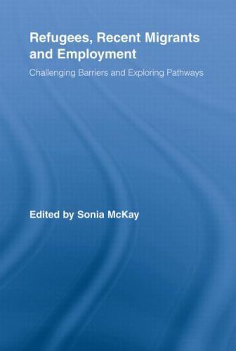 Routledge Research in Population and Migration Ser.: Refugees, Recent ...