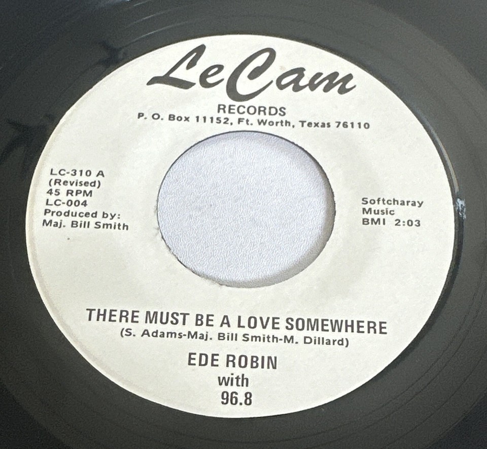 Ede Robin with 96.8 There Must Be A Love Somewhere 7” Northern Soul ...