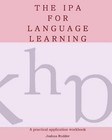 IPA for Language Learning : An Introduction to the International ...