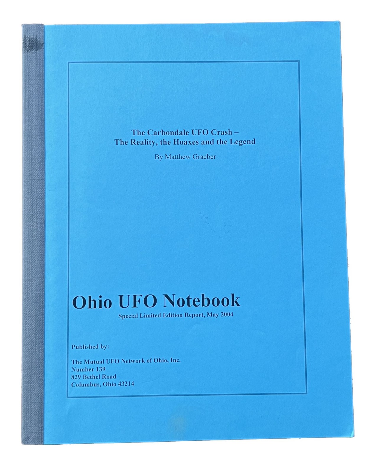 Matthew Graeber / Carbondale UFO Crash The Reality the Hoaxes and the ...