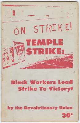 Revolutionary Union / Temple Strike Black Workers Lead Strike to ...