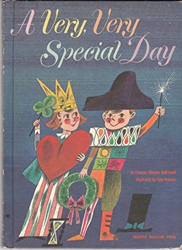 A VERY, VERY SPECIAL DAY By Frances Ullmann Dearmand & Tom Vroman ...