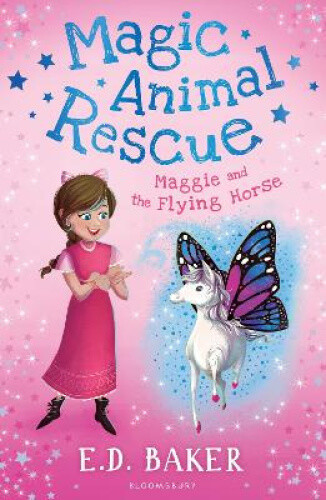 Magic Animal Rescue 1: Maggie and the Flying Horse by E.D. Baker ...