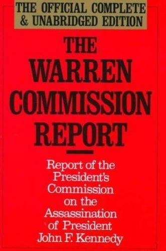 The Warren Commission Report: Report of the President's Commission on ...