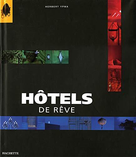 Hôtels de rêve by Ypma, Herbert Book The Fast Free Shipping | eBay
