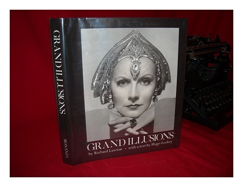 LAWTON, RICHARD (1943-) COMP. Grand Illusions, by Richard Lawton. with a Text by | eBay