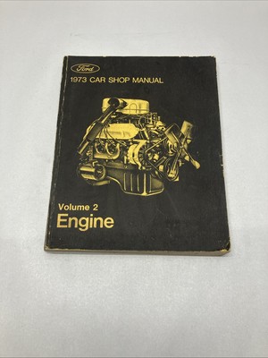 ANTIQUE Vintage 1973 FORD CAR SHOP MANUAL Volume 2 ENGINE | eBay