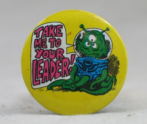 Vintage Pin Back -- Alien - "Take Me To Your Leader" | eBay