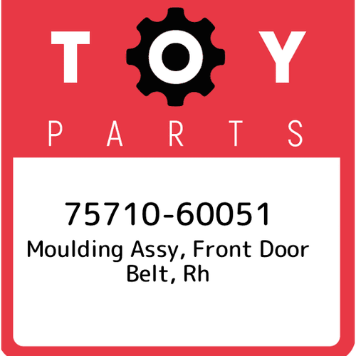 75710-60051 Toyota Moulding assy, front door belt, rh 7571060051, New ...