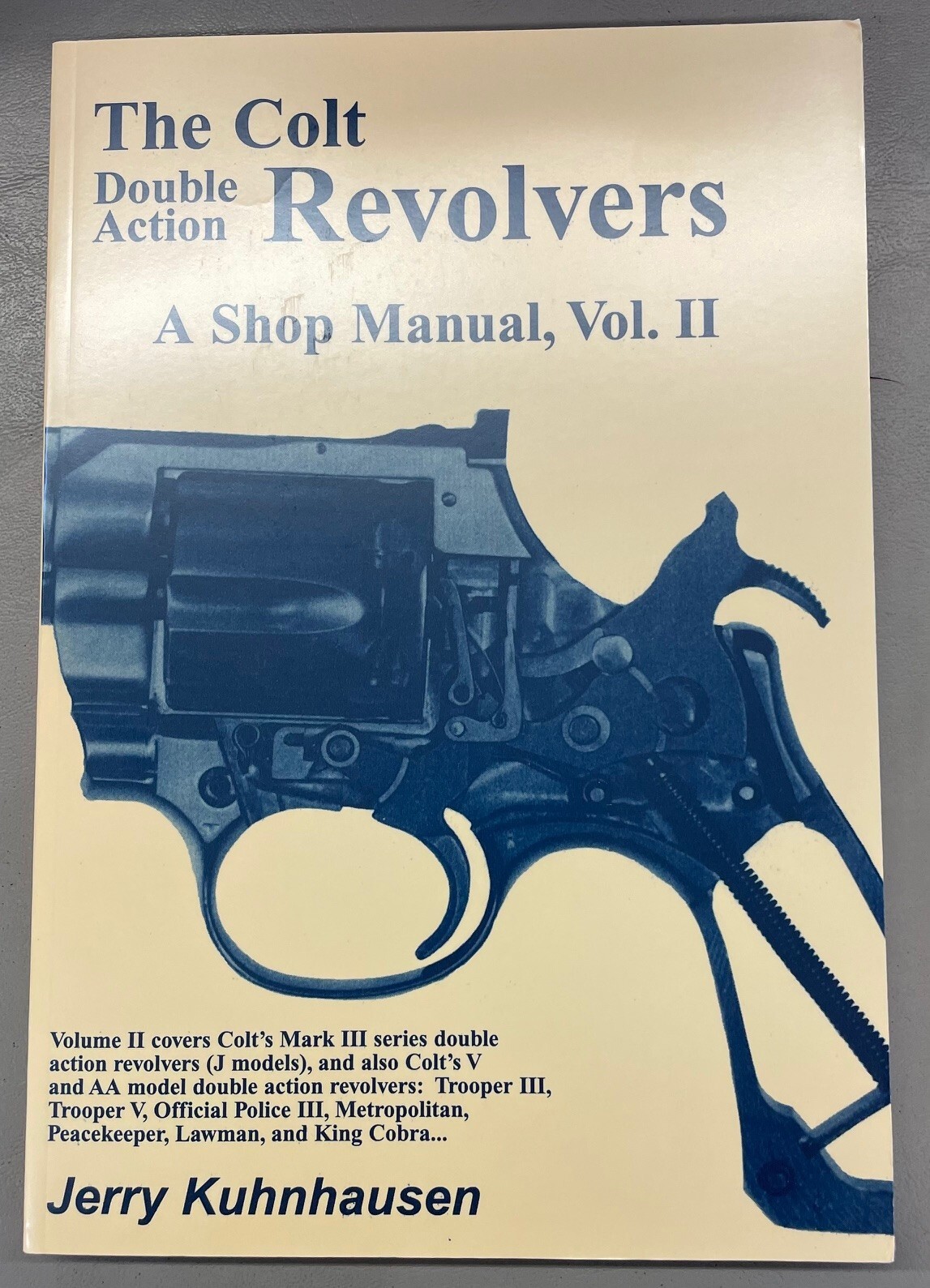 The Colt Double Action Revolvers Shop Manual, Vol II by Jerry ...