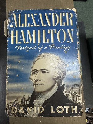 David Loth ALEXANDER HAMILTON 1st Edition 1st Printing | eBay