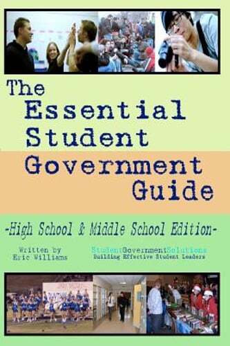 The Essential Student Government Guide: High School & Middle School ...