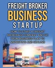 Bill Delgado Freight Broker Business Startup (Paperback) (US IMPORT ...