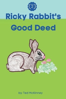 Ricky Rabbit's Good Deed by Ted McKinney Paperback Book | eBay