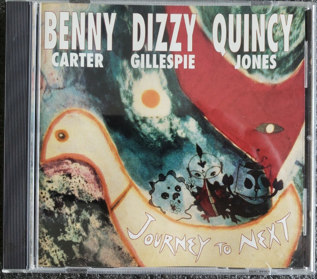 Journey to Next by Dizzy Gillespie/Quincy Jones/Benny Carter (CD 1996 ...