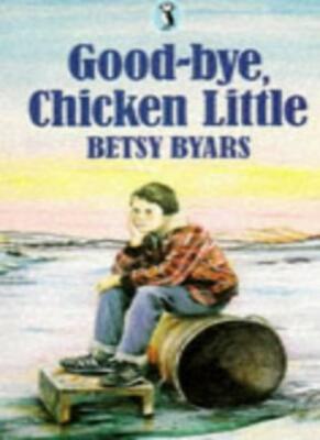 Goodbye, Chicken Little (Puffin Books) By Betsy Byars | eBay