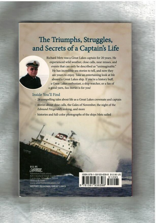 SEA STORIES-ADVENTURES GREAT LAKES FREIGHTER CAPTAIN RICHARD METZ ...