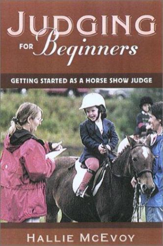 Horse Show Judging for Beginners : Getting Started As a Horse Show ...