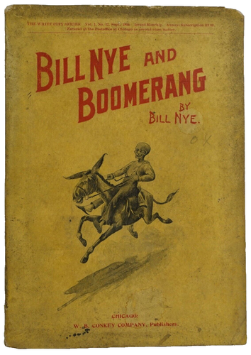 Bill NYE and Boomerang by Bill NYE The Tale of a Meek-Eyed Mule & Gems ...