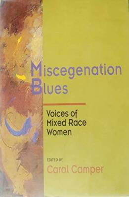 Miscegenation Blues: Voices of Mixed Race Women - Paperback - GOOD ...
