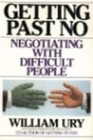 Getting Past No: Negotiating Your Way from Confrontation to Cooperation ...