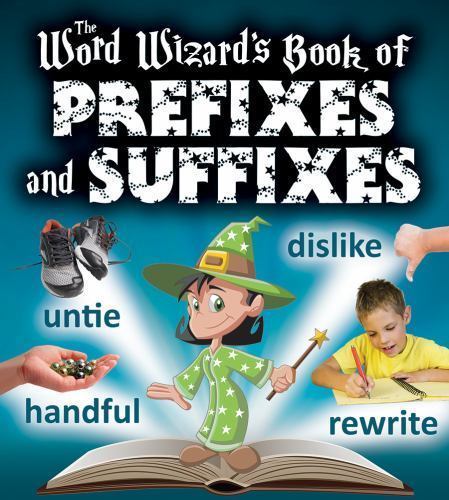 Word Wizard's Book of Prefixes and Suffixes by Robin Johnson (2015 ...