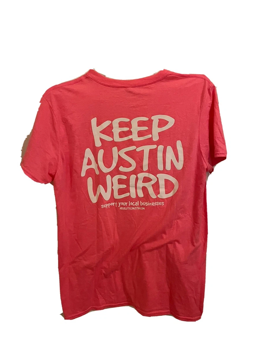 Keep Austin Weird T Shirt