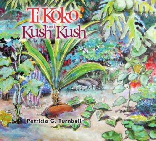 Ti Koko and Kush Kush - Hardcover By Turnbull, Patricia G - GOOD ...