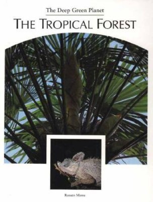 The Tropical Forest (Deep Green Planet) - Library Binding - GOOD ...