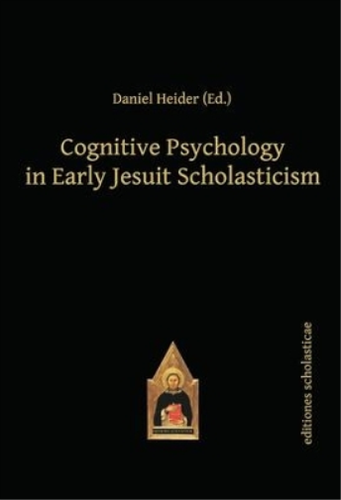 Daniel Heider Cognitive Psychology in Early Jesuit Scholasticism (Relié ...