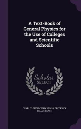 Text-Book of General Physics for the Use of Colleges and Scientific ...