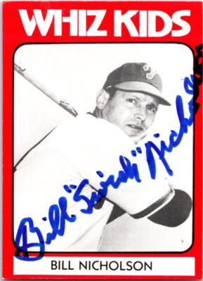 Bill Nicholson autographed Baseball Card (1950 Phillies) 1980 TCMA Whiz ...