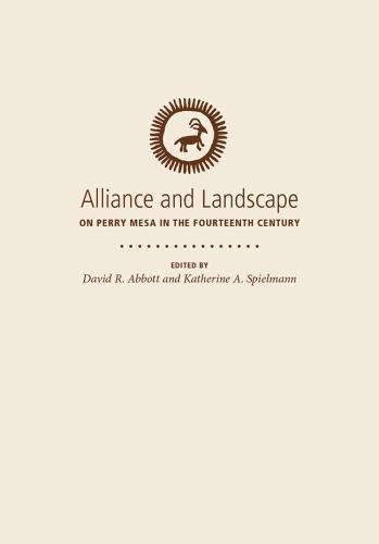 Alliance and Landscape on Perry Mesa in the Fourteenth Century by ...