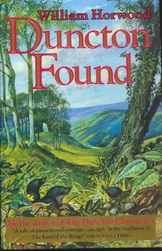 Duncton Found (Duncton chronicles) By William Horwood. 9780712629799 ...
