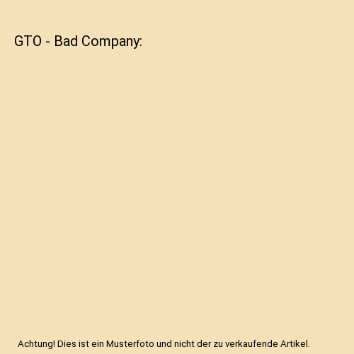 GTO - Bad Company, Fujisawa, Tôru 2811632379 | eBay