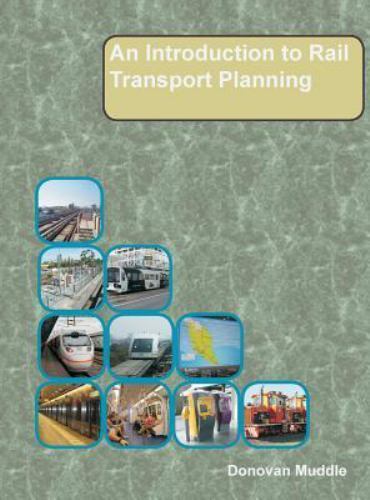 Introduction to Rail Transport Planning by Donovan Muddle (2015 ...