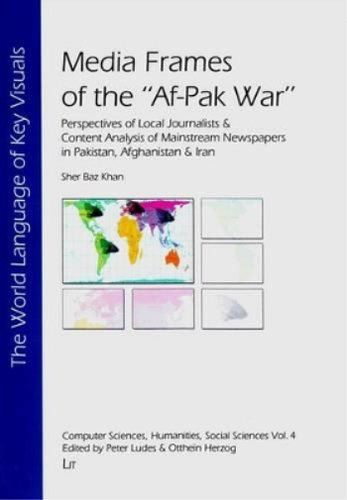 Sher Baz Khan Media Frames of the Af-Pak War (Taschenbuch ...