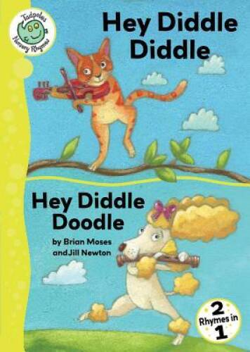 Hey Diddle Diddle and Hey Diddle Doodle (Tadpoles: Nursery Rhymes ...