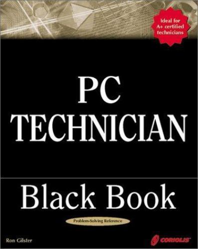 PC Technician's Bench Book : The PC Technician's Secret Weapon by Ron ...